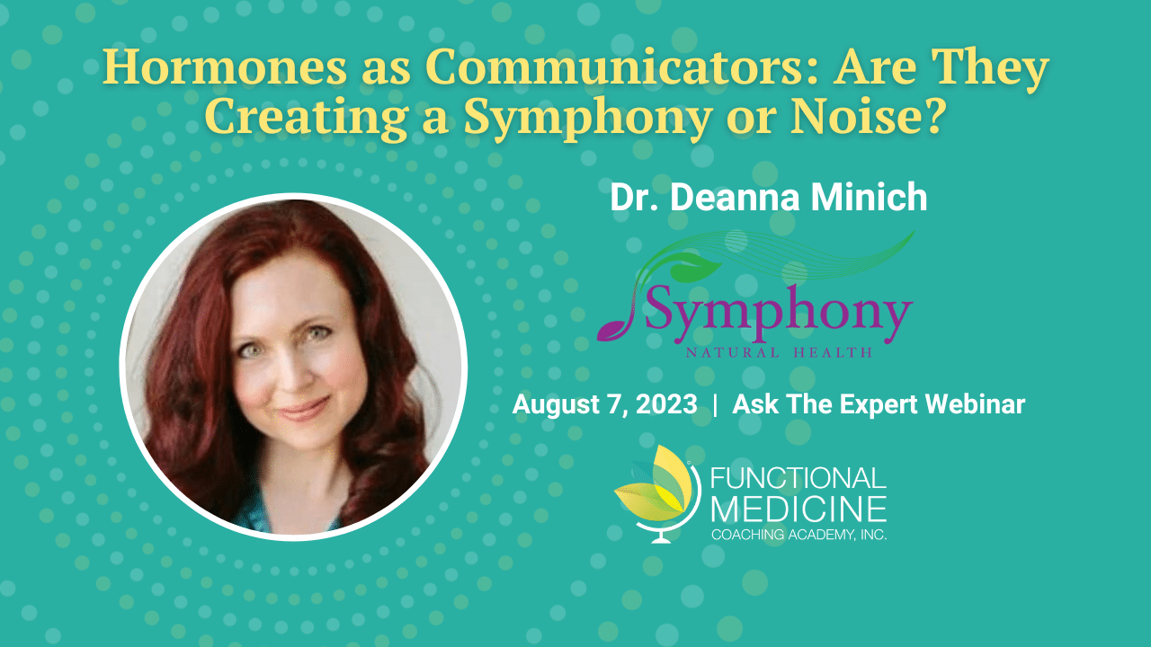 Ask The Expert: Hormones as Communicators with Deanna Minich ...