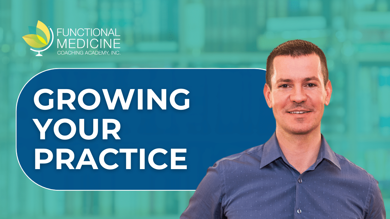 Shifting Your Mindset To Grow A Practice, With Robert Notter | Functional Medicine Coaching Academy