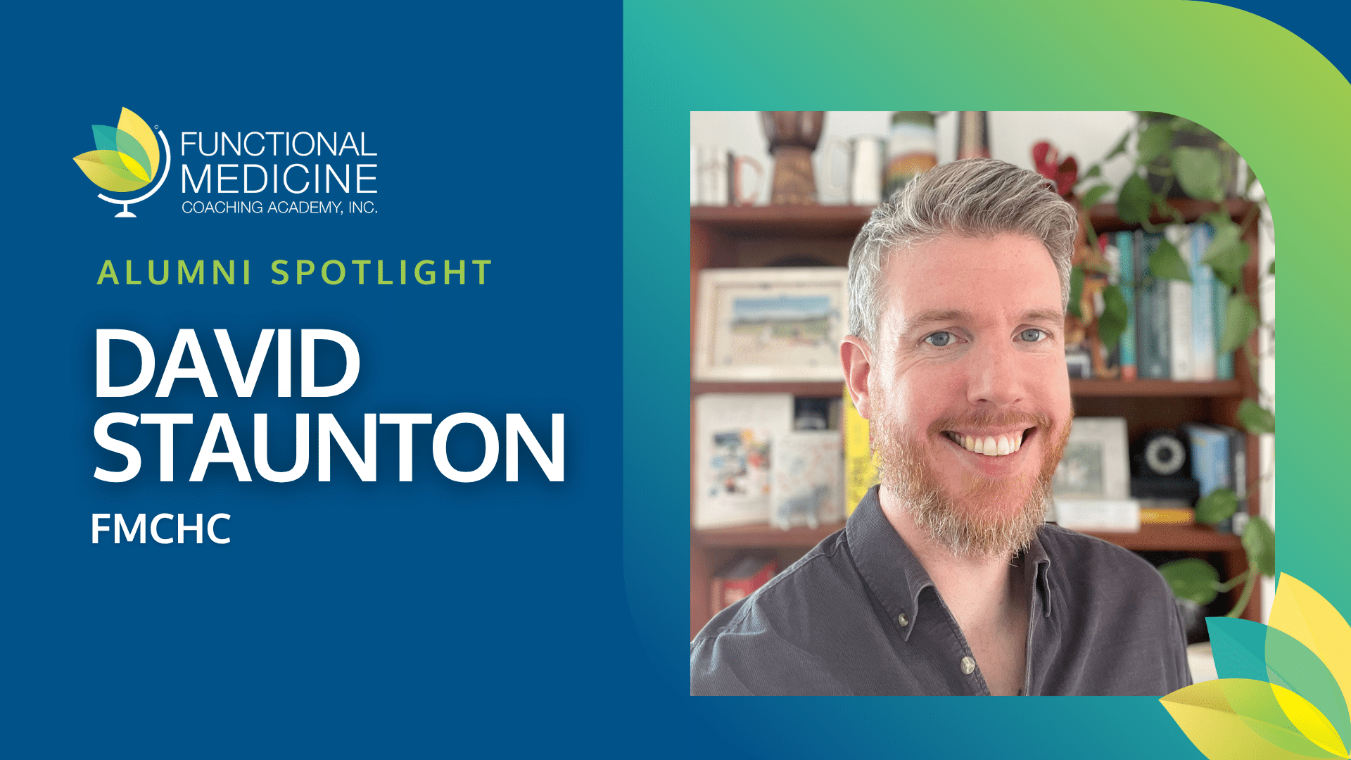 International Alumni Spotlight: David Staunton | Functional Medicine ...
