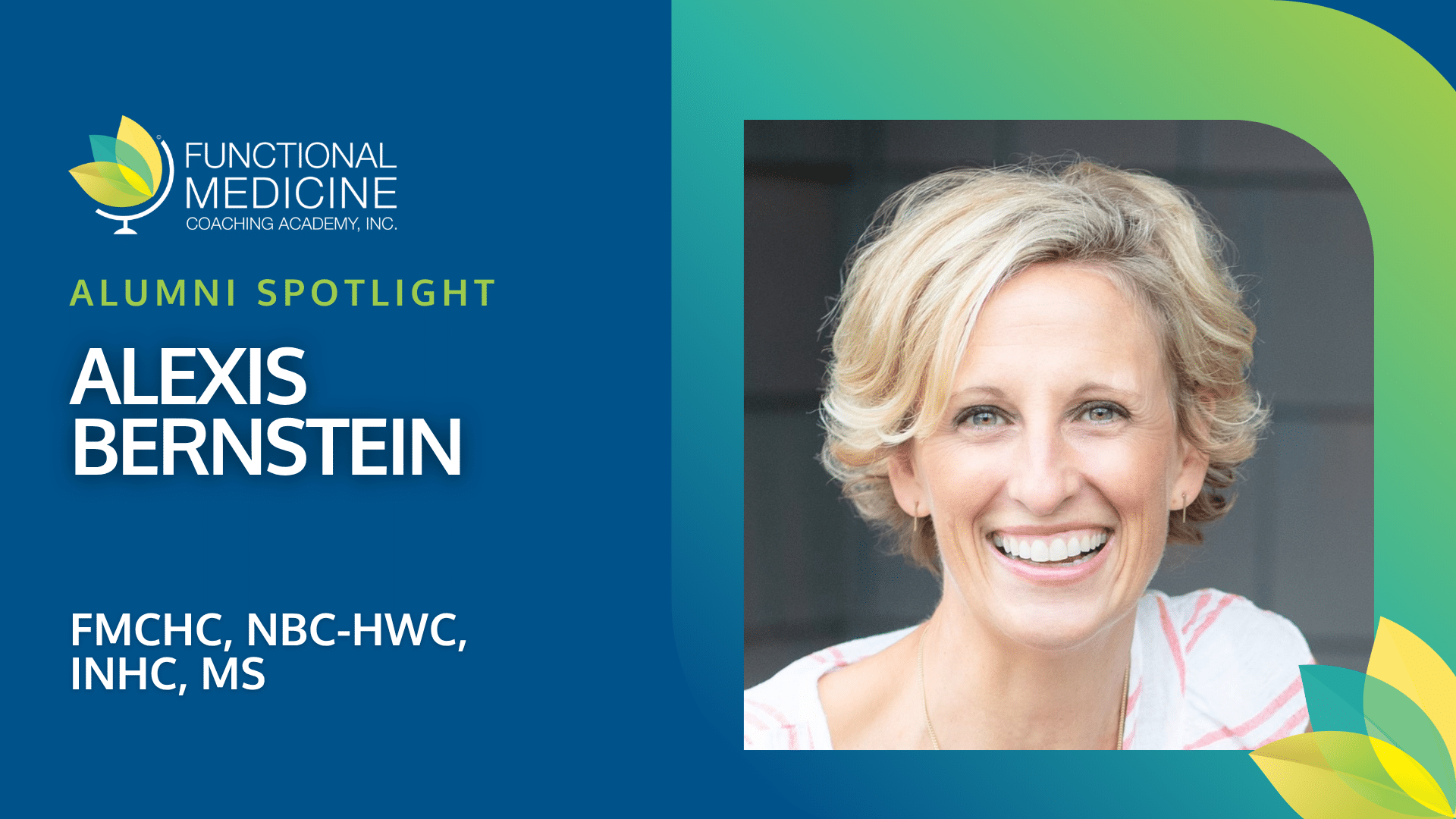 Alumni Spotlight: Alexis Bernstein | Functional Medicine Coaching Academy